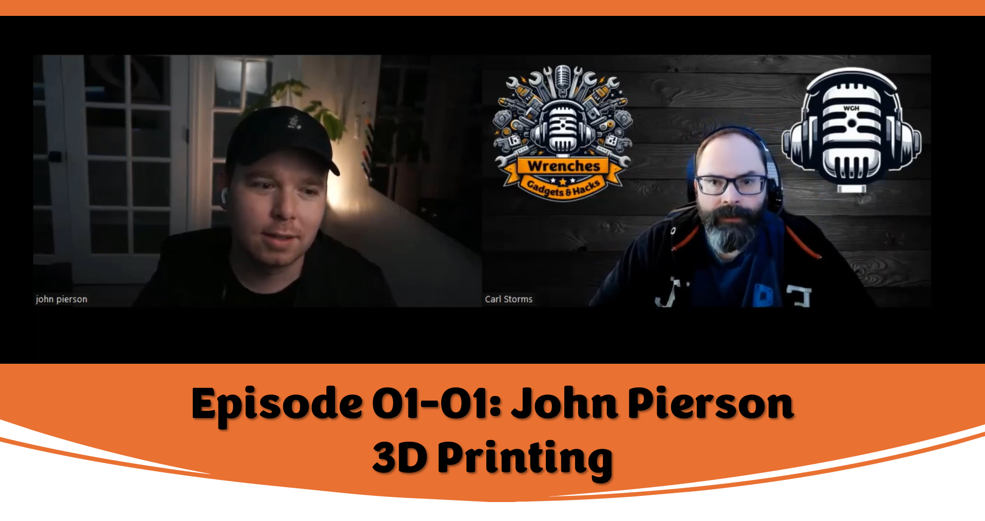 Episode 01-01: John Pierson – 3D Printing | Wrenches Gadgets & Hacks