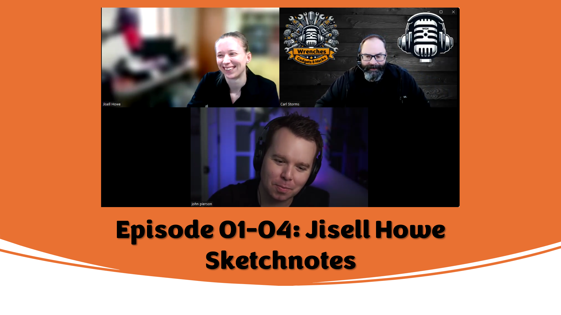 Episode 01-04: Jisell Howe – Sketchnotes | Wrenches Gadgets & Hacks